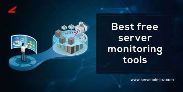 Best Free Server Monitoring Tools Linux And Windows Serveradminz