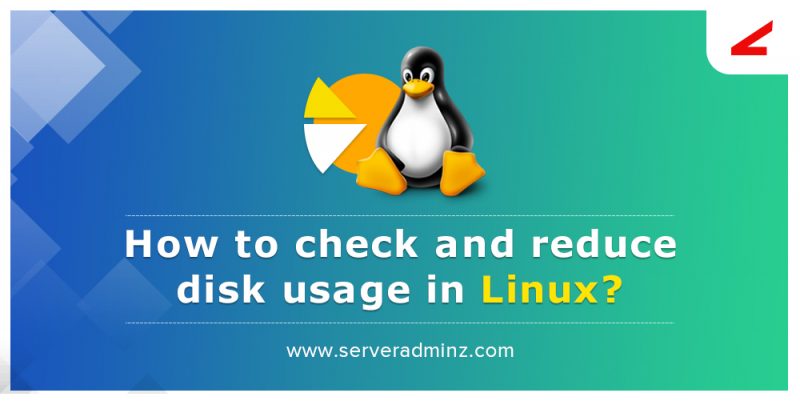 How To Check And Reduce Disk Usage In Linux Serveradminz 4894