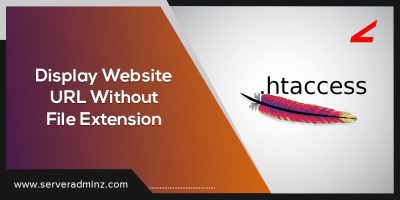 How to display website URL without file extension ? - ServerAdminz Blog | Who Knows Server ...