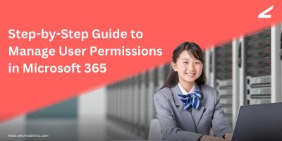 Step-by-Step Guide to Manage User Permissions in Microsoft 365