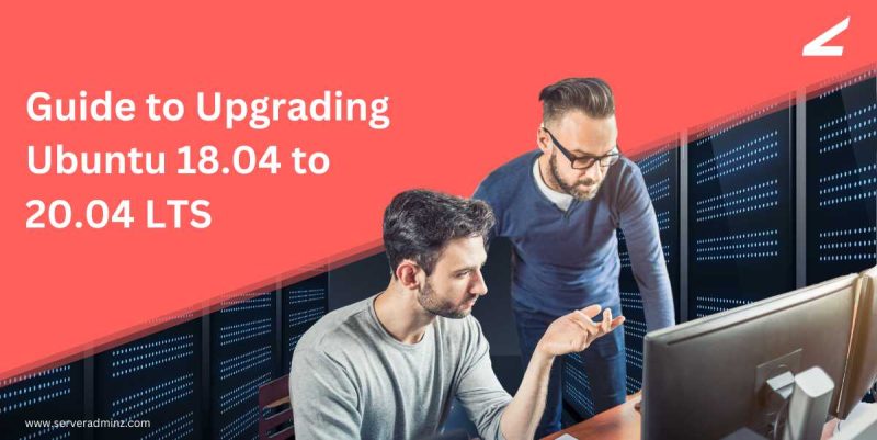 Step-by-Step Guide to Upgrading Ubuntu 18.04 to 20.04 LTS