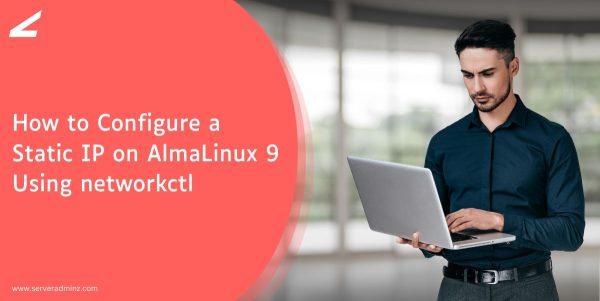How to Set a Static IP in AlmaLinux 9 Using networkctl
