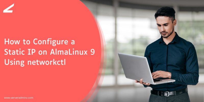 How To Set A Static Ip In Almalinux 9 Using Networkctl 8837